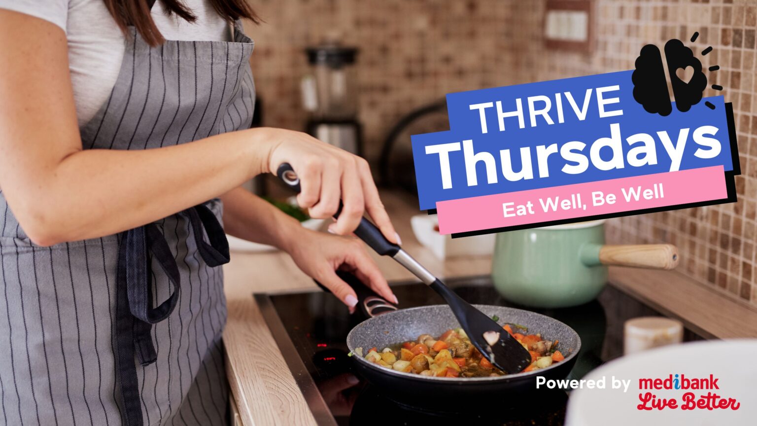 THRIVE Thursdays – Cooking Workshop: Eat Well, Be Well – UNSW College ...